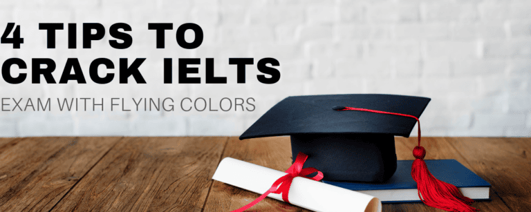 Improve Your IELTS Score: 4 Tips To Crack IELTS Exam With Flying Colors ...