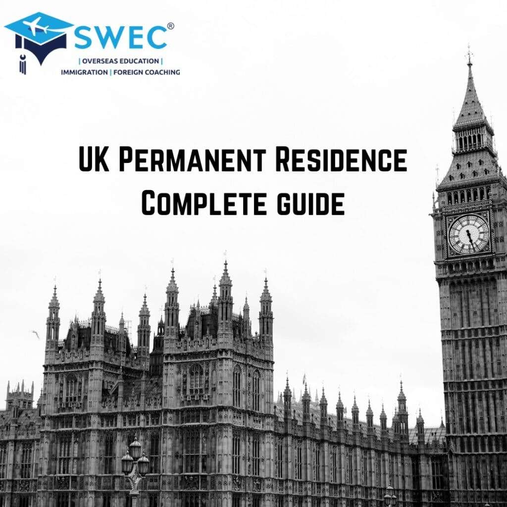 UK Permanent Residence - A Complete Guide- PR In UK | SWEC Education ...