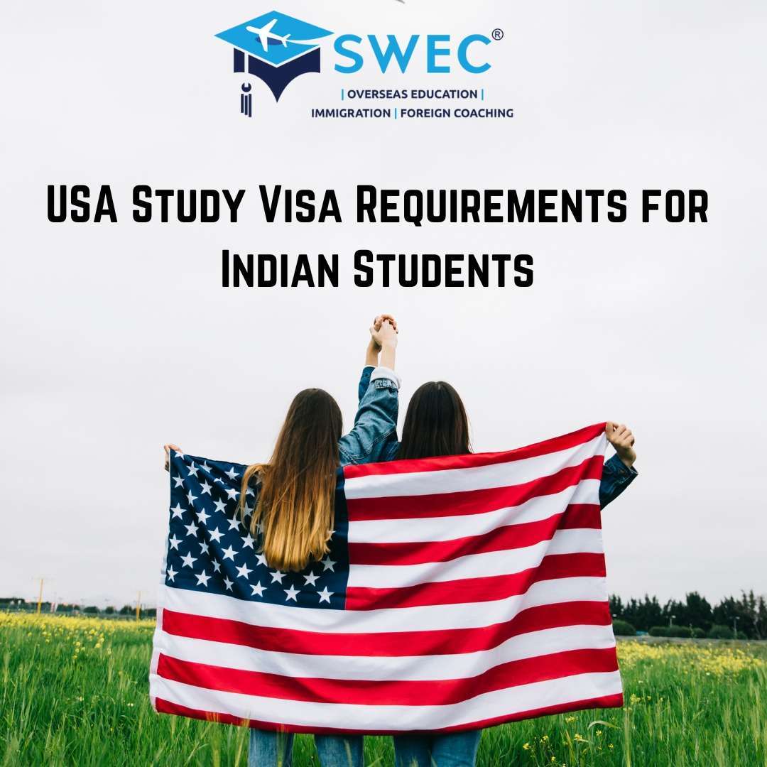 USA Study Visa Requirements For Indian Students (2023) - A Complete Guide